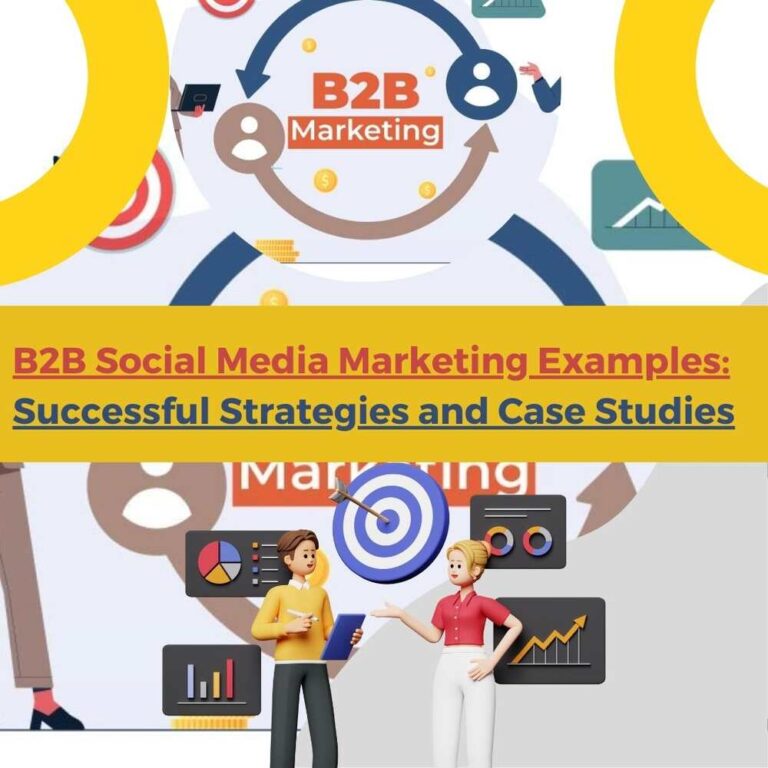 B2B Social Media Marketing Examples: Successful Strategies and Case Studies