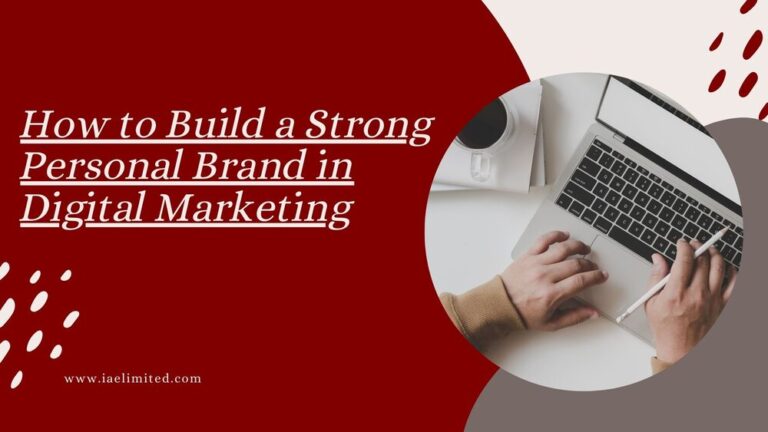 How to Build a Strong Personal Brand in Digital Marketing